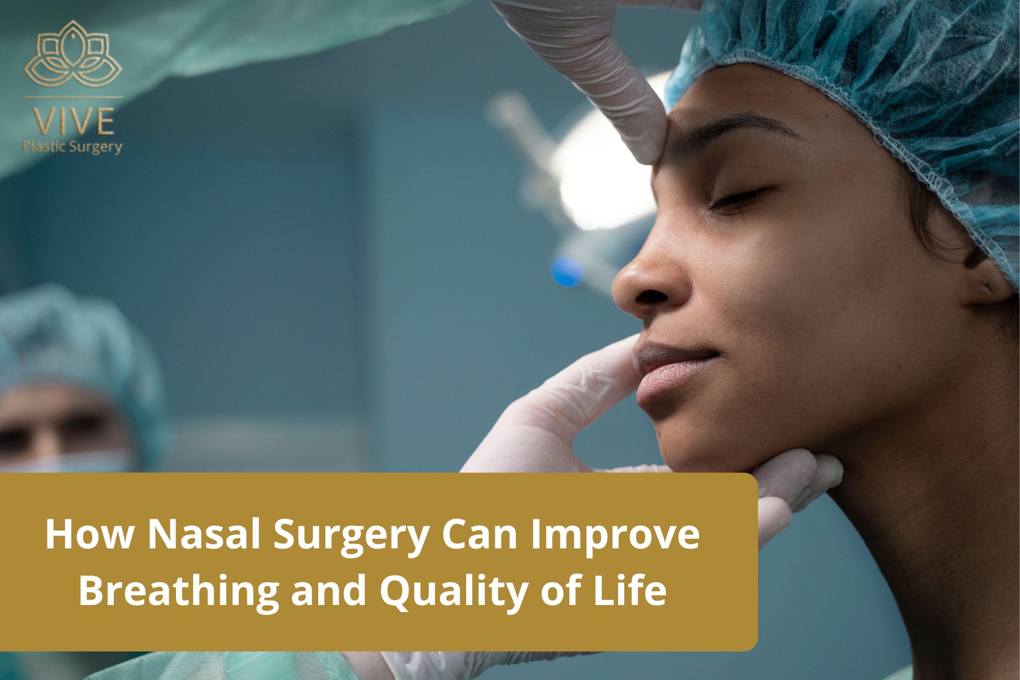 How Nasal Surgery Can Improve Breathing and Quality of Life